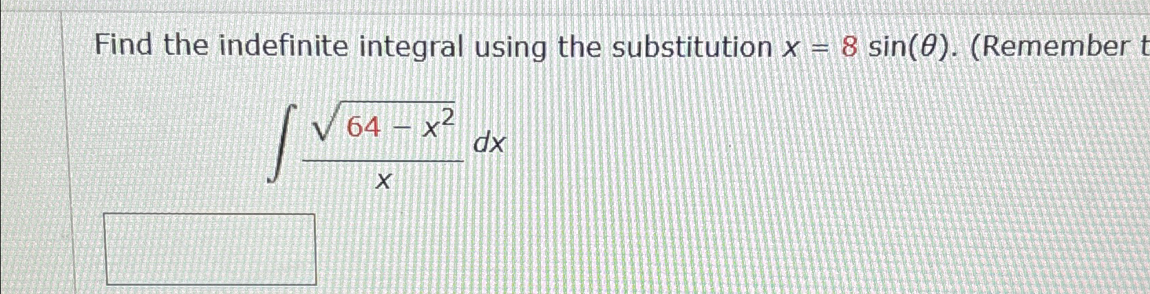 Solved Find the indefinite integral using the substitution | Chegg.com