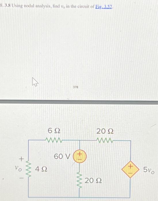 Solved 8.3.8 Using nodal analysis, find u, in the circuit of | Chegg.com