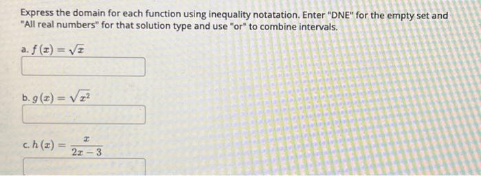 Solved Express the domain for each function using inequality | Chegg.com