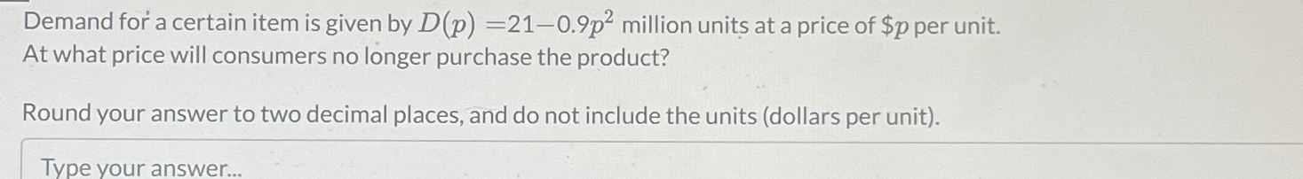 Solved Demand for a certain item is given by D(p)=21-0.9p2 | Chegg.com