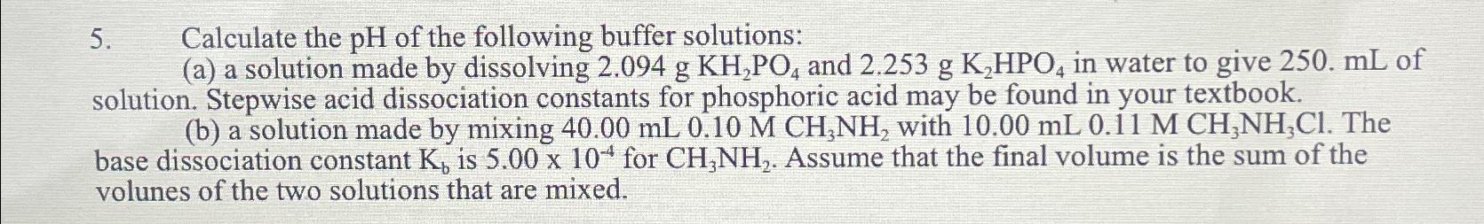 Solved Calculate the pH ﻿of the following buffer | Chegg.com