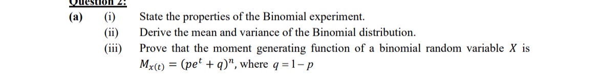 (a) (i) ﻿State the properties of the Binomial | Chegg.com