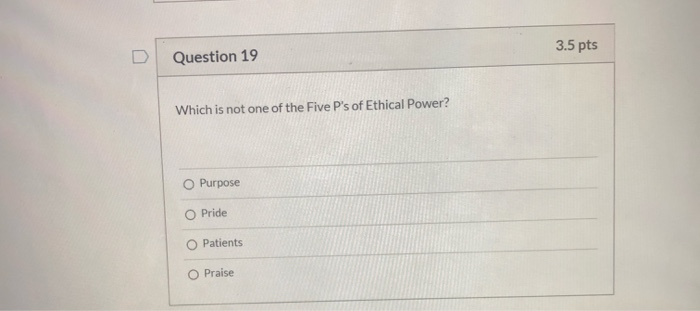 Solved 3.5 pts Question 19 Which is not one of the Five P's | Chegg.com