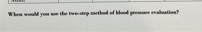 Solved When would you use the two-step method of blood | Chegg.com