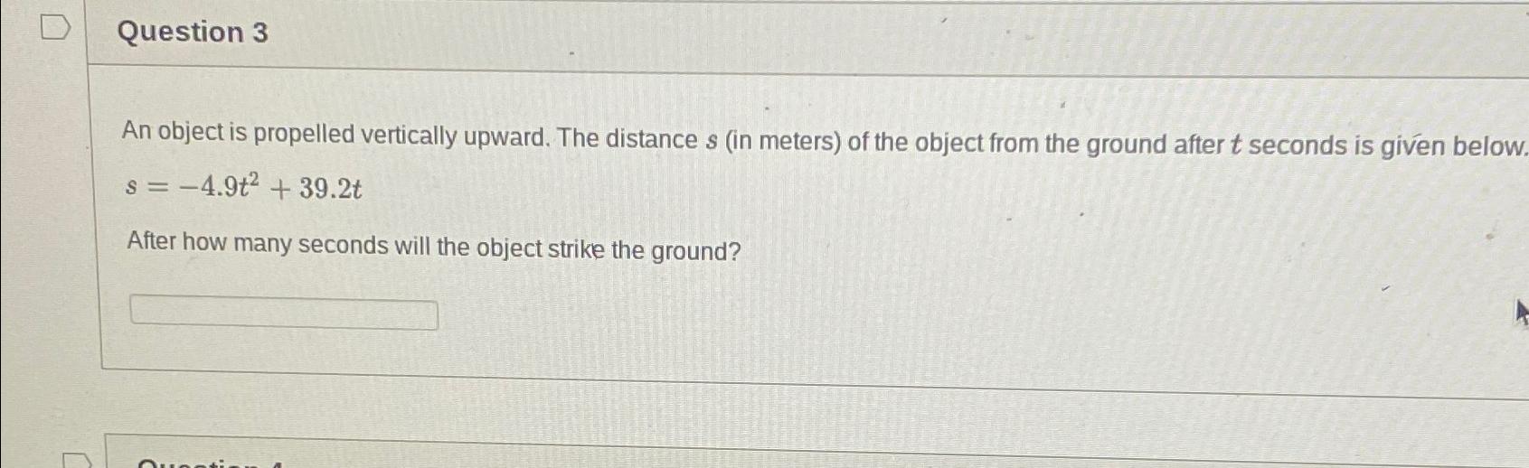 Solved Question 3An object is propelled vertically upward. | Chegg.com