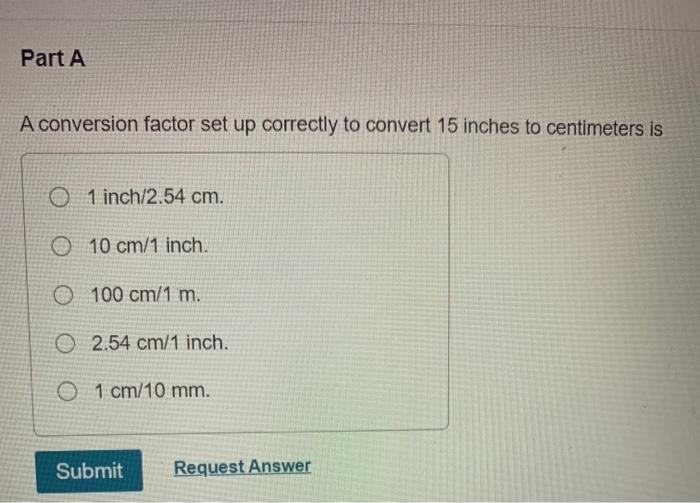 Solved Part A A conversion factor set up correctly to | Chegg.com