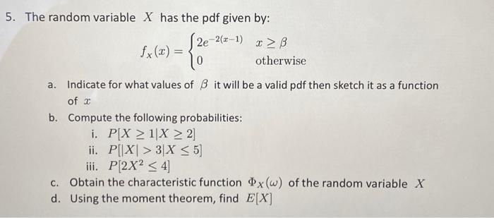 Solved 5. The random variable X has the pdf given by: | Chegg.com