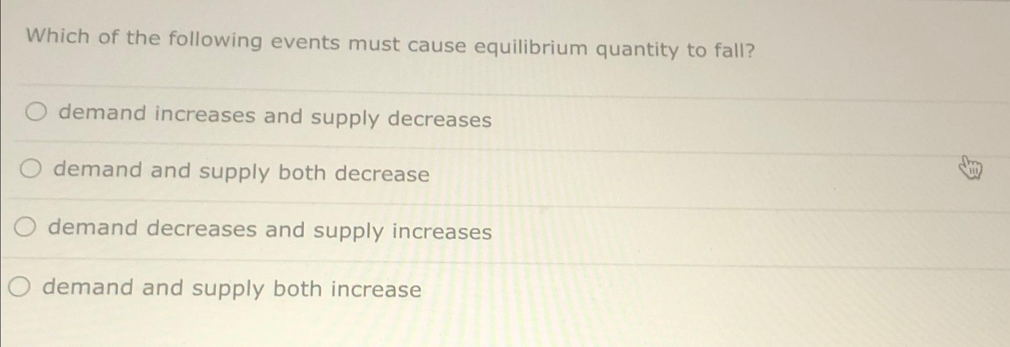 Solved Which of the following events must cause equilibrium | Chegg.com