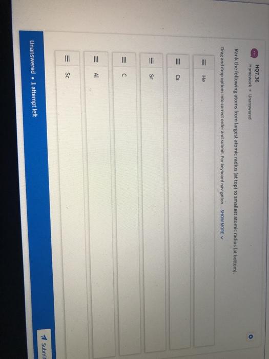 Solved HQ7.36 Homework - Unanswered Rank the following atoms | Chegg.com