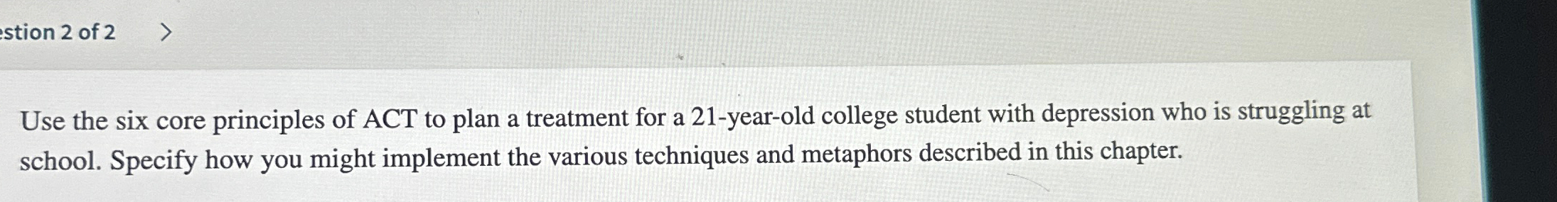 Solved stion 2 ﻿of 2Use the six core principles of ACT to | Chegg.com