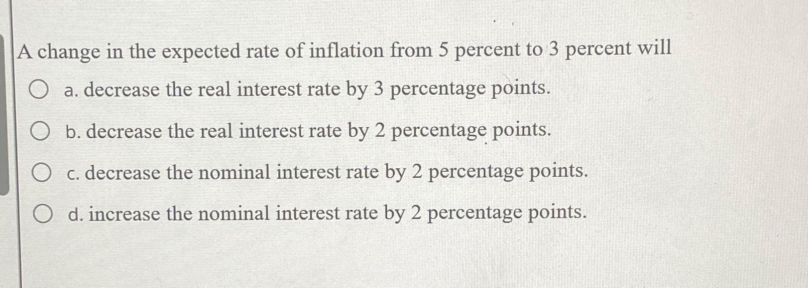 Solved A change in the expected rate of inflation from 5 | Chegg.com