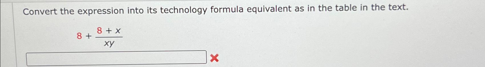 Convert the expression into its technology formula | Chegg.com