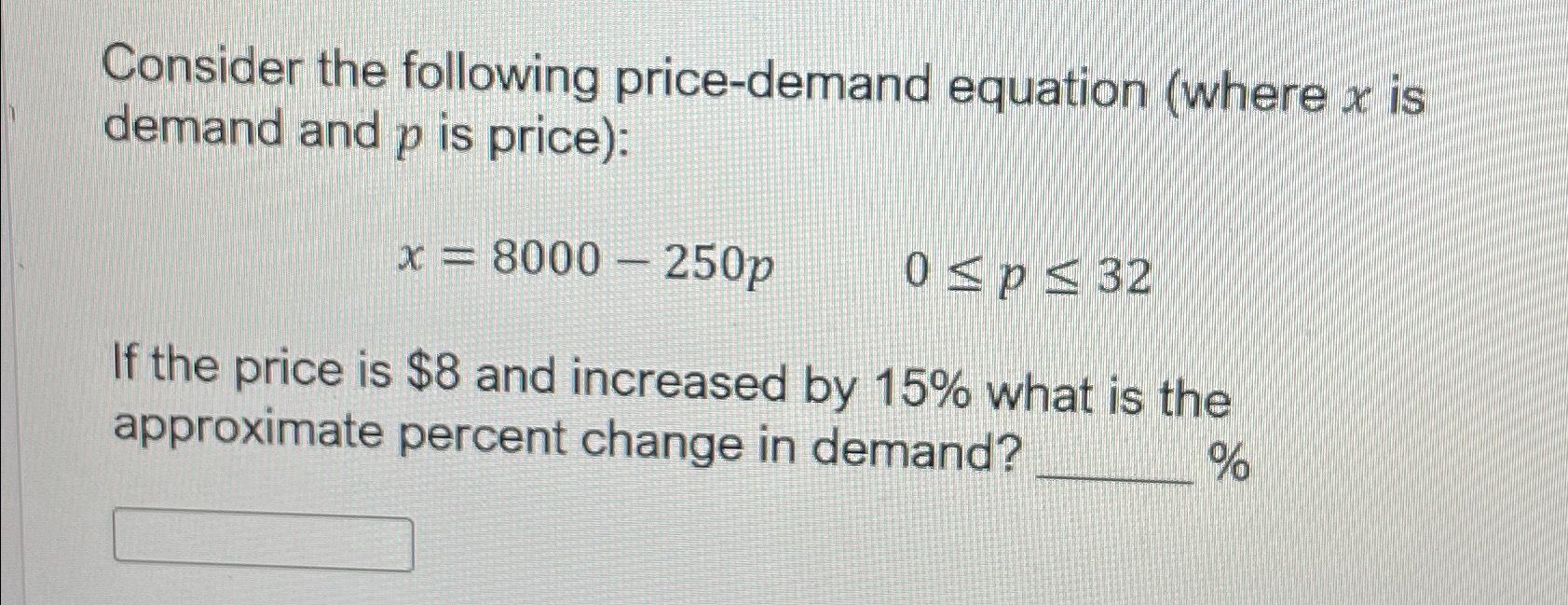 Solved Consider the following price-demand equation (where x | Chegg.com
