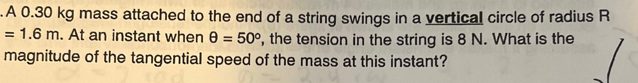 Solved A 0.30kg ﻿mass attached to the end of a string swings | Chegg.com