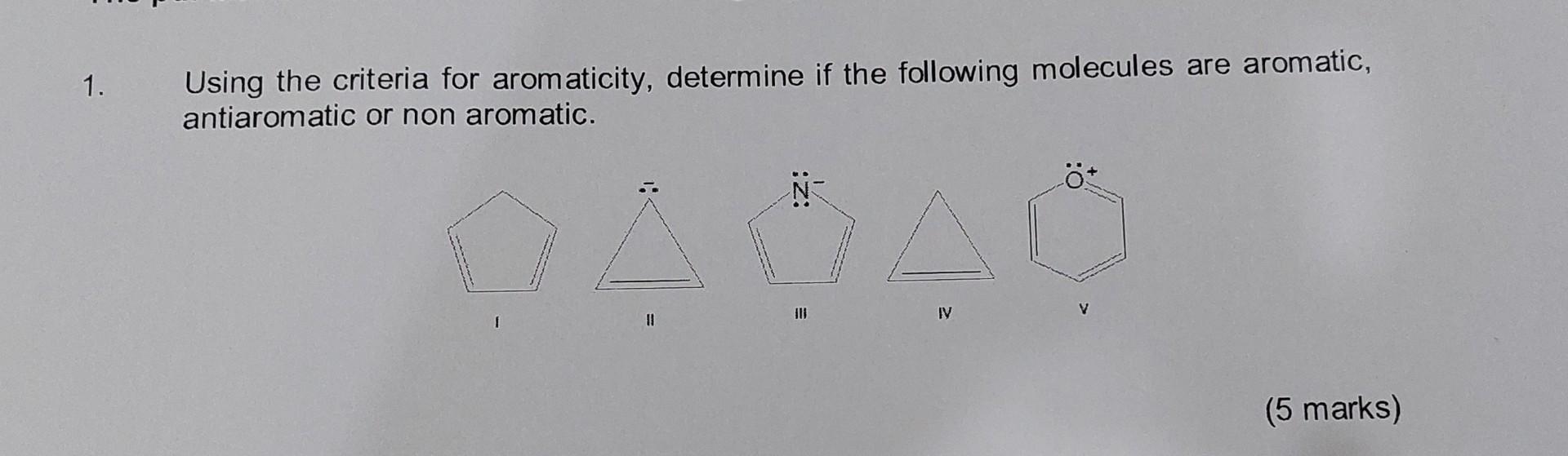 Solved Using the criteria for aromaticity, determine if the | Chegg.com