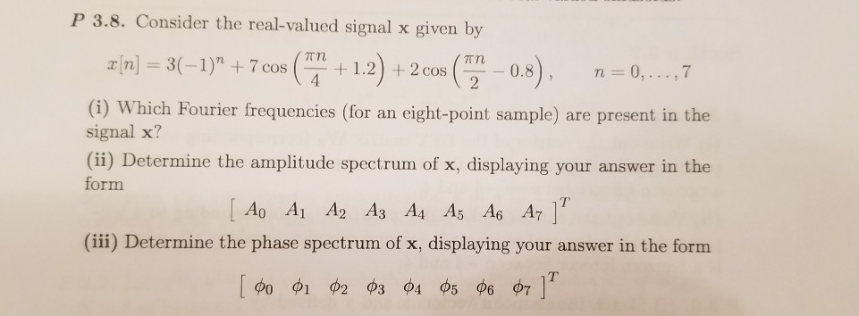 Solved P 3.8. Consider the real-valued signal x given by | Chegg.com