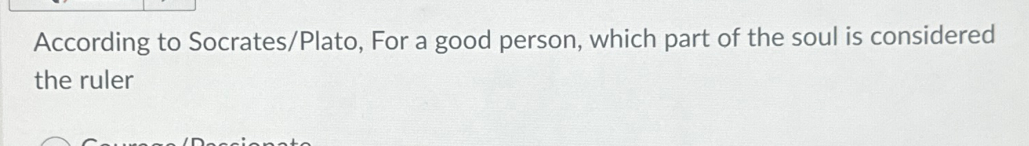Solved According to Socrates/Plato, ﻿For a good person, | Chegg.com