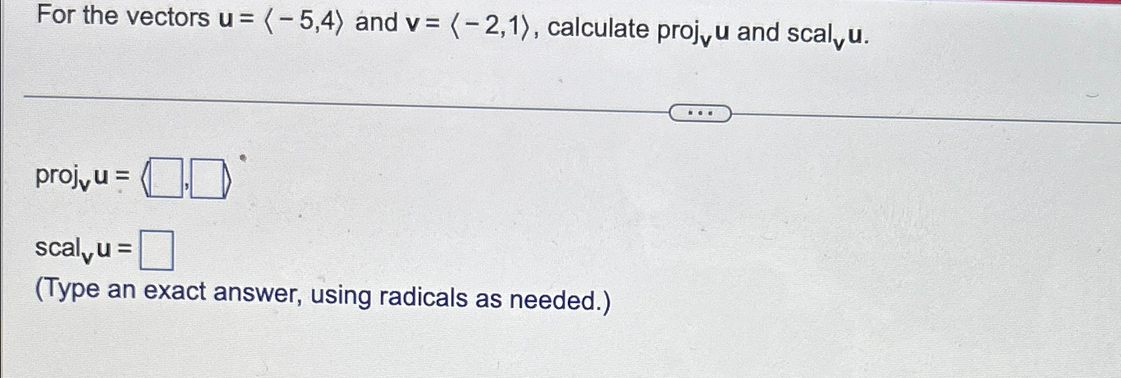 Solved For the vectors u=(:-5,4:) ﻿and v=(:-2,1:), | Chegg.com