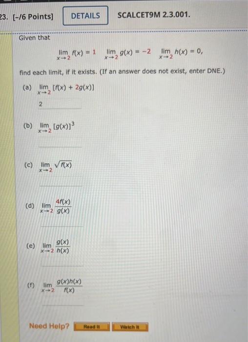 Solved Given that limx→2f(x)=1limx→2g(x)=−2limx→2h(x)=0, | Chegg.com