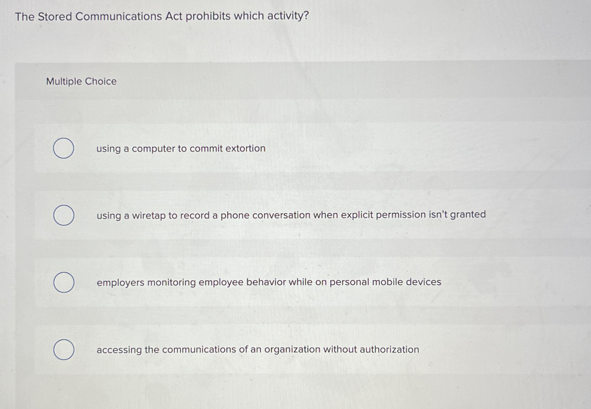 Solved The Stored Communications Act prohibits which | Chegg.com