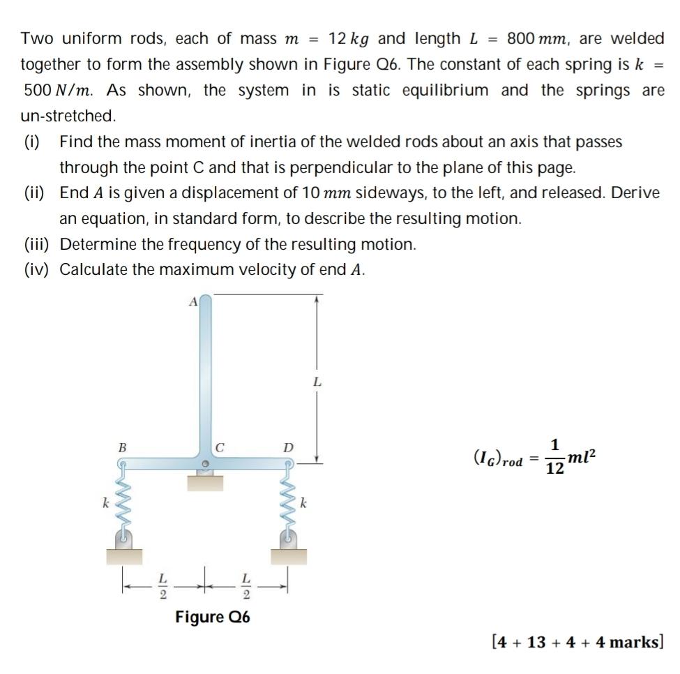 Solved Two uniform rods, each of mass m=12kg ﻿and length | Chegg.com