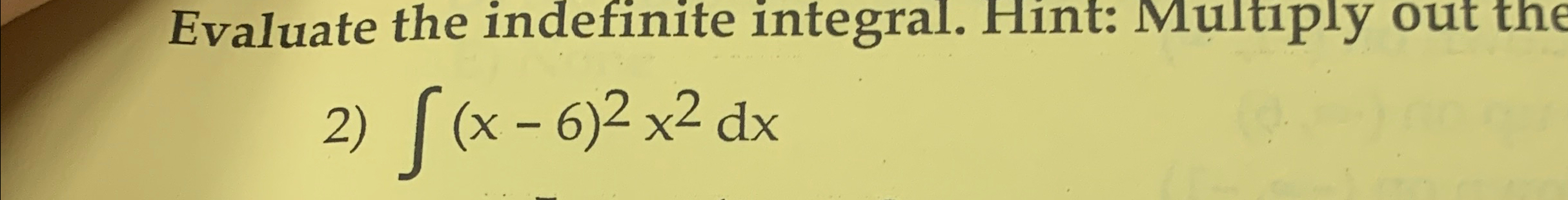 Solved Evaluate the indefinite integral. Hint: Multiply out | Chegg.com