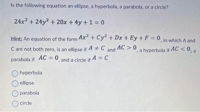 Solved Is the following equation an ellipse, a hyperbola, a | Chegg.com