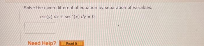 Solved Solve the given differential equation by separation | Chegg.com