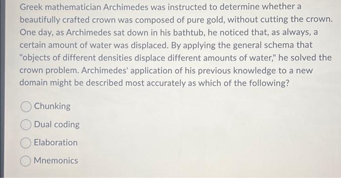 Greek mathematician Archimedes was instructed to | Chegg.com