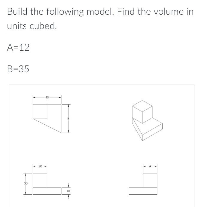 Solved Build the following model. Find the volume in units | Chegg.com