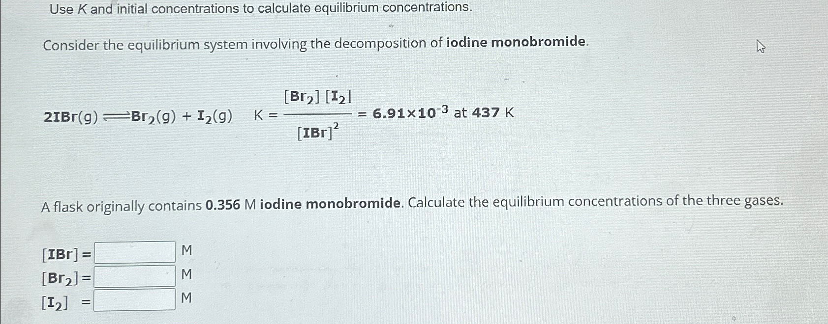 Solved Use K ﻿and initial concentrations to calculate | Chegg.com