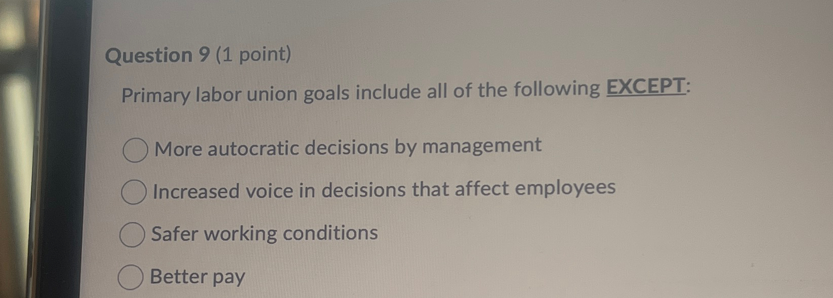 Solved Question 9 (1 ﻿point)Primary labor union goals | Chegg.com