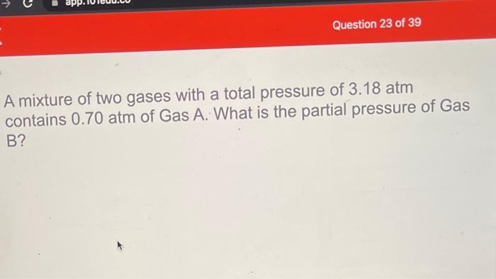 [Solved]: A mixture of two gases with a total pressure of