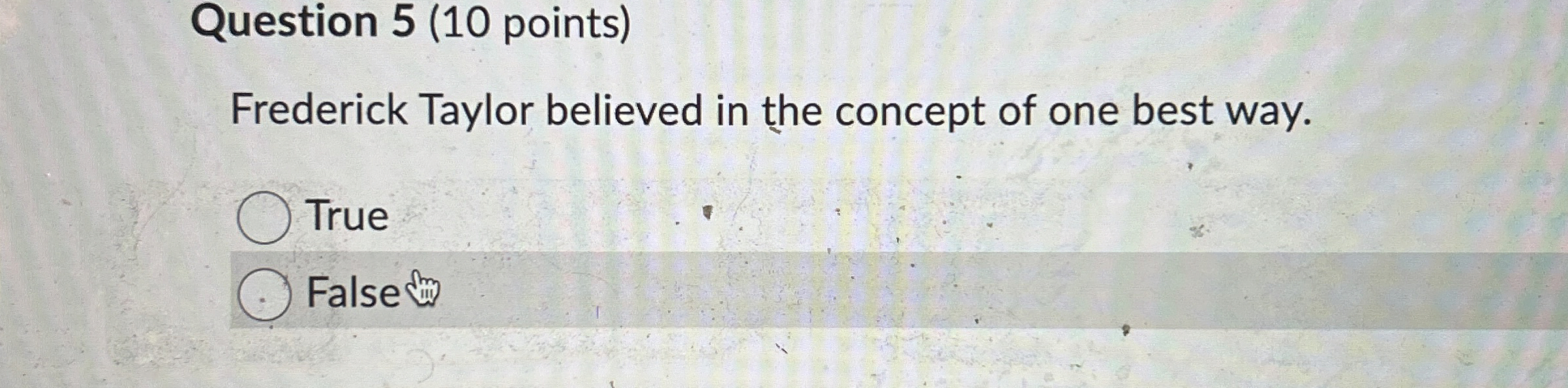 Solved Question 5 (10 ﻿points)Frederick Taylor believed in | Chegg.com