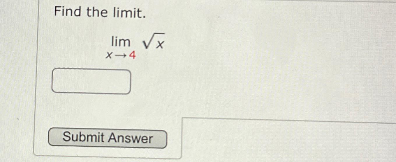 Solved Find the limit.limx→4x2 | Chegg.com