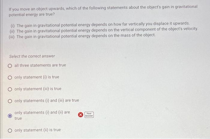 Solved If you move an object upwards, which of the following | Chegg.com