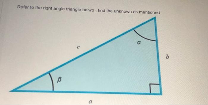 Solved Refer to the right angle triangle belwo , find the | Chegg.com