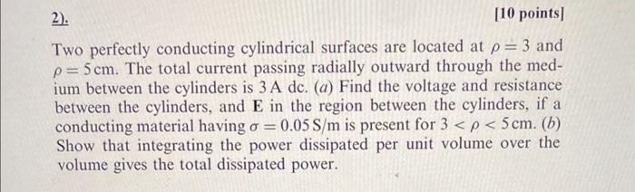 Solved 2). Two perfectly conducting cylindrical surfaces are | Chegg.com