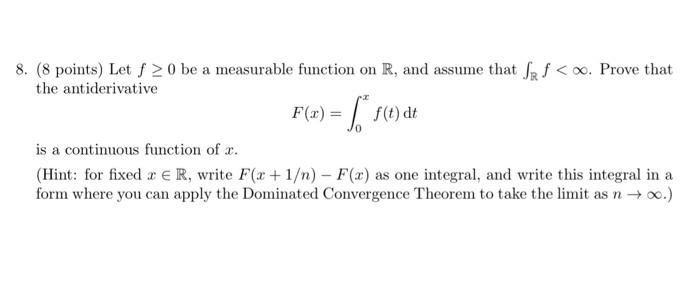 Solved 8. (8 points) Let f≥0 be a measurable function on R, | Chegg.com