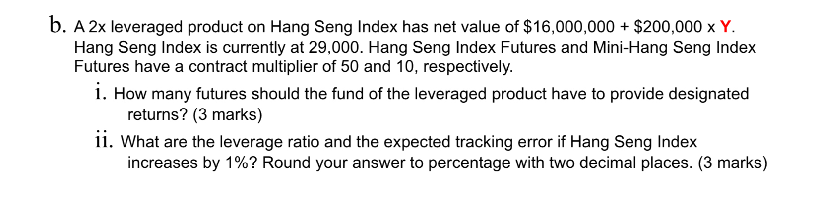 Solved b. ﻿A 2x ﻿leveraged product on Hang Seng Index has | Chegg.com
