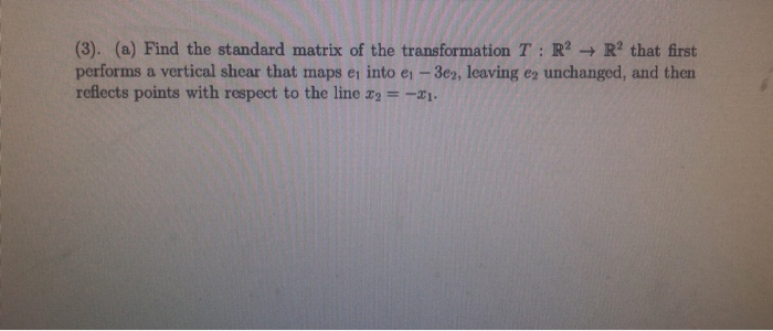 Solved (3). (a) Find the standard matrix of the | Chegg.com