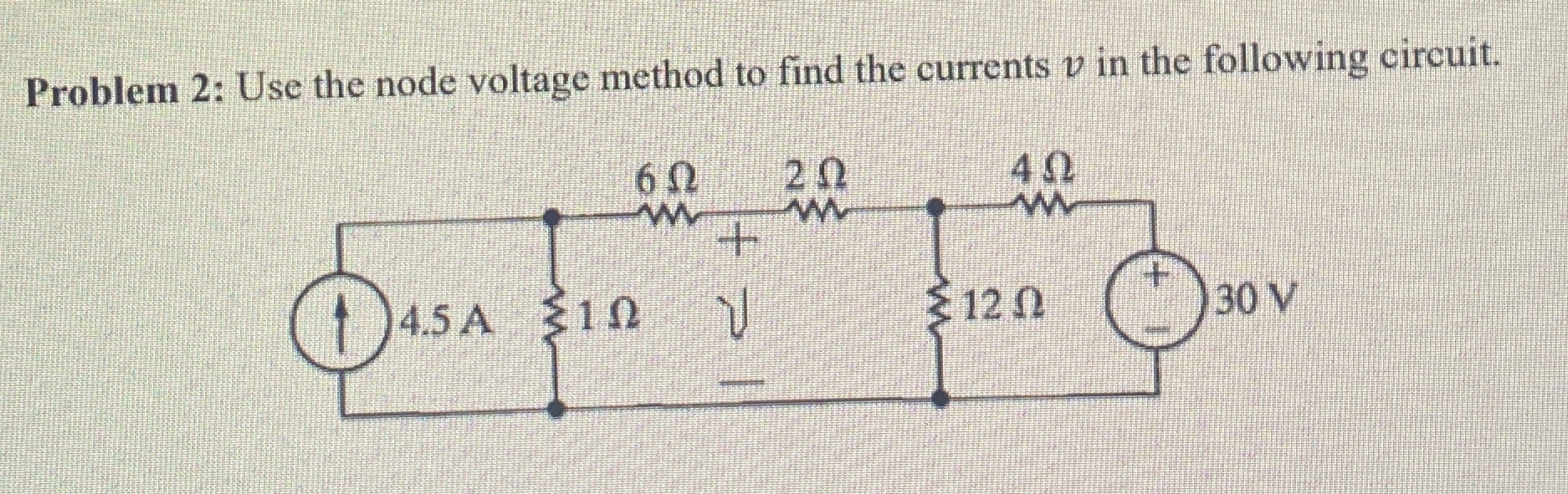Solved Problem 2: Use the node voltage method to find the | Chegg.com