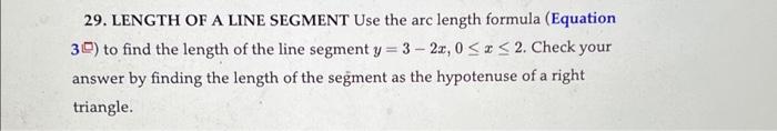Solved 29. LENGTH OF A LINE SEGMENT Use the arc length | Chegg.com