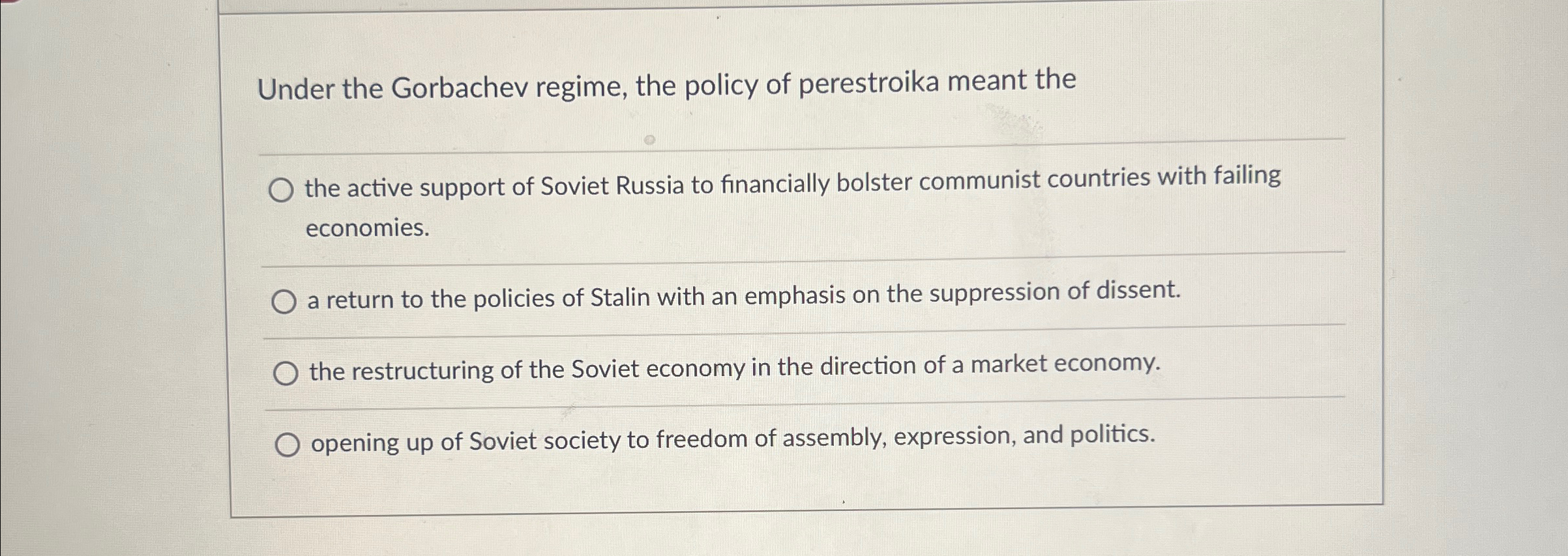 Solved Under the Gorbachev regime, the policy of perestroika | Chegg.com