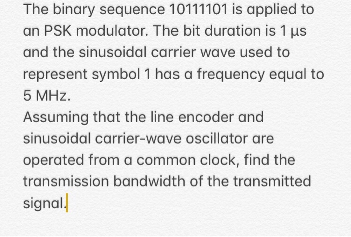 Solved The binary sequence 10111101 is applied to an PSK | Chegg.com