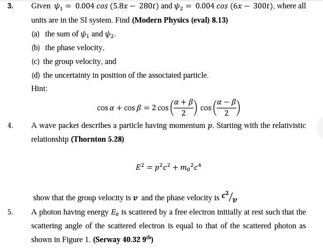 Solved Given ψ1=0.004cos(5.8x−280t) and | Chegg.com