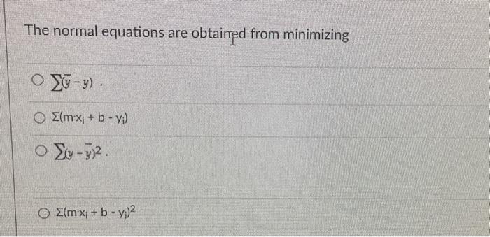 Solved The normal equations are obtained from minimizing | Chegg.com