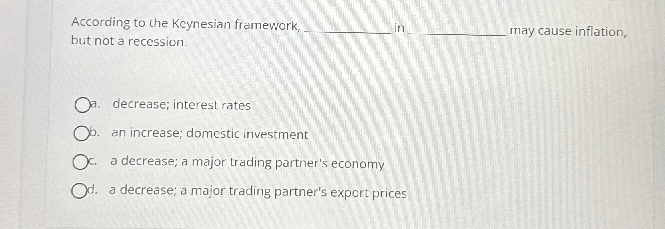 Solved According to the Keynesian framework, but not a | Chegg.com