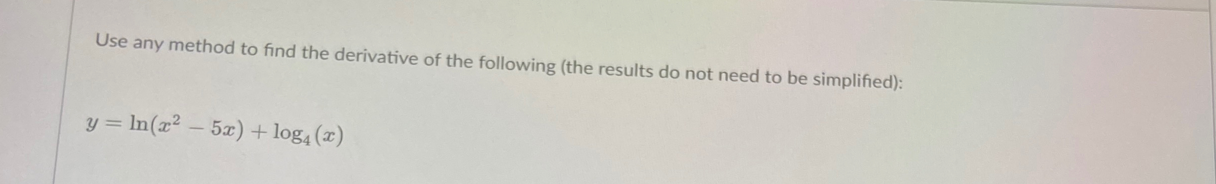 Solved Use any method to find the derivative of the | Chegg.com
