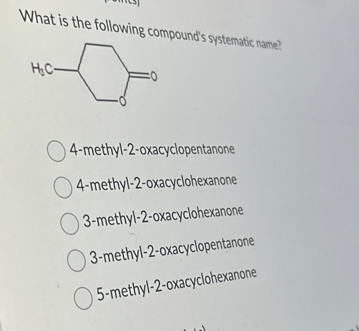 Solved What is the following compound's systematic | Chegg.com